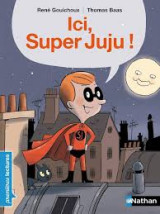 Ici, Super Juju !: René Gouichoux, Thomas Baas | metabook.gr