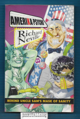 Amerika Psycho : Behind Uncle Sam’s Mask of Sanity: Neville Richard ...