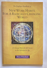 New Work Habits for a Radically Changing World: Price Pritchett ...