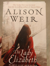 The lady Elizabeth: Alison Weir, Weir Alison | metabook.gr